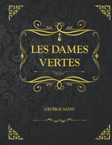 Les dames vertes: Edition Collector - George Sand by George Sand ...