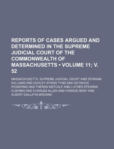 Reports of Cases Argued and Determined in the Supreme Judicial Court of the Commonwealth of ...