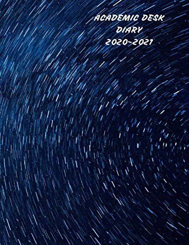 ACADEMIC DESK DIARY 2020-2021: Starts 1 August 2020 Until 31 July 2021 ...