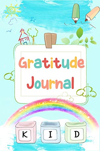 Kids Gratitude Journal: A Daily Gratitude Journal for Kids, Practice ...