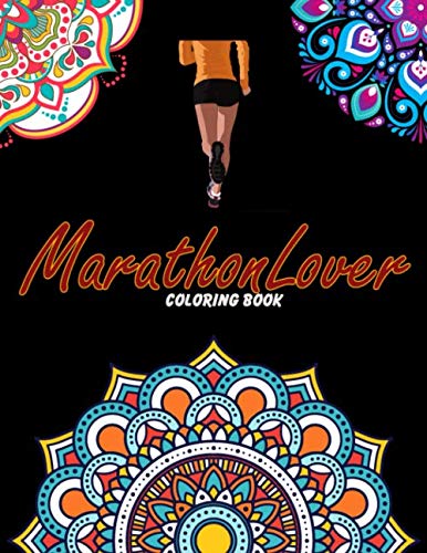 Marathon Lover Coloring Book: For Adults Relaxation, Stress Relief ...