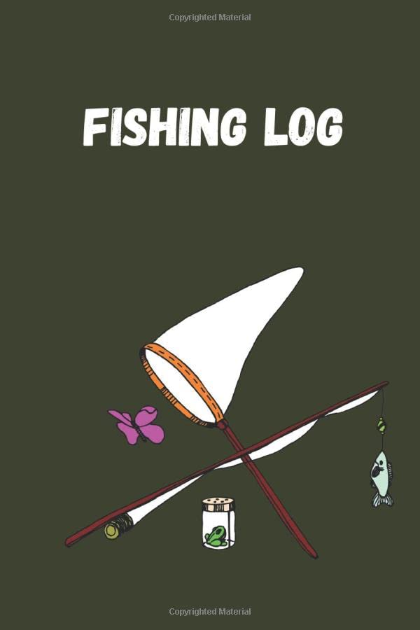 Fishing Log: The perfect log book to record your fishing expeditions by ...