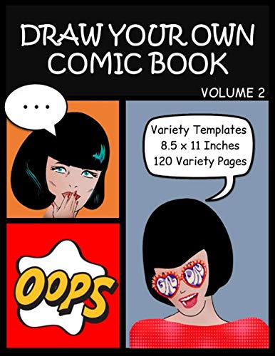 Draw Your Own Comic Book Volume 2: 120 Pages of Variety and Unique ...