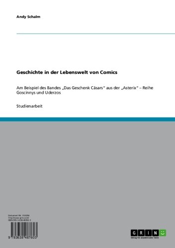 Geschichte in der Lebenswelt von Comics: Am Beispiel des Bandes „Das ...