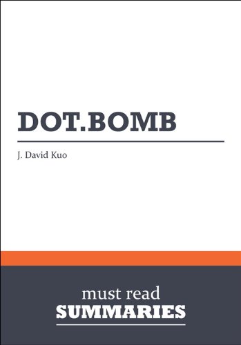Summary: Dot Bomb - J. David Kuo by Must Read Summaries | Goodreads