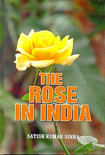 The Rose in India by Satish Kumar Sinha | Goodreads