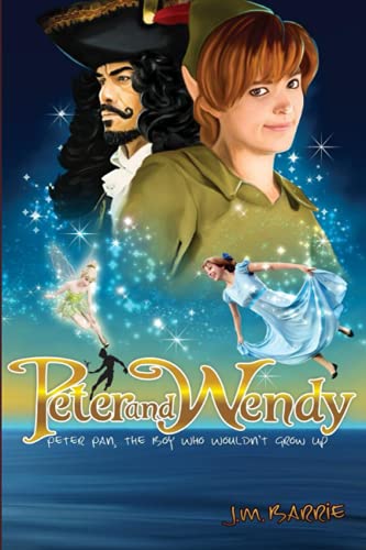 Peter Pan |Peter and Wendy|: Peter and Wendy are the stage play | Peter ...