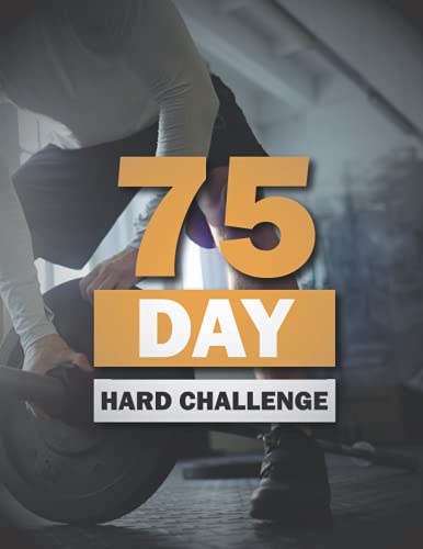 75 Day Hard Challenge Book: Start Where You Are With This 75 day hard ...
