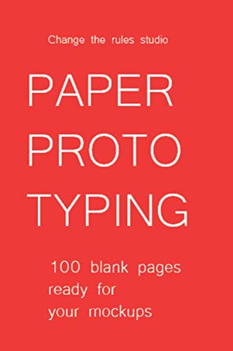 Paper prototyping: 100 blank pages ready for your mockups by Change the ...