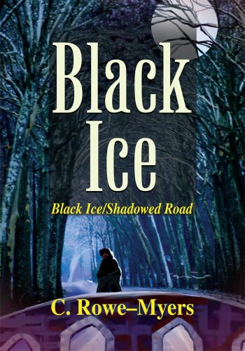 Black Ice: Black Ice/Shadowed Road by C.R. Myers | Goodreads