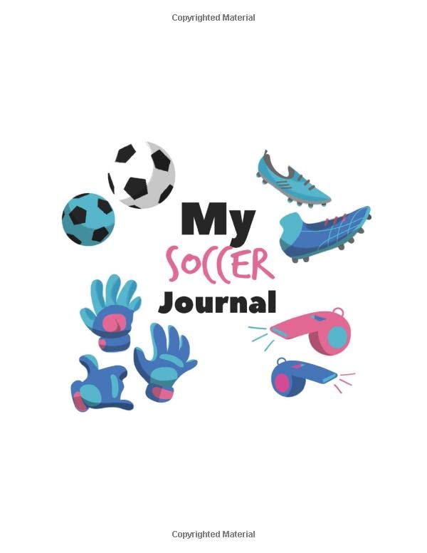 My Soccer Journal: Girls Journal for Soccer Note Writing - Great Gift ...