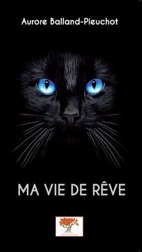 Ma vie de rêve (Feel good) by Aurore Balland-Pieuchot | Goodreads