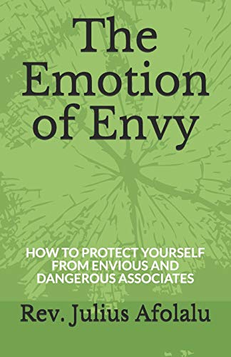 The Emotion of Envy: HOW TO PROTECT YOURSELF FROM ENVIOUS AND DANGEROUS ...