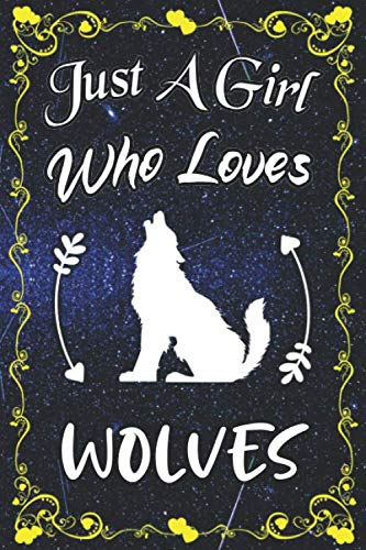 Just A Girl Who Loves Wolves: Awesome Wolves Dot Grid Bullet Journal ...