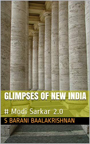 Glimpses of New India : # Modi Sarkar 2.0 by S Barani Baalakrishnan ...