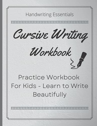 Cursive Writing Workbook: Practice Workbook for Kids and Anyone Else ...