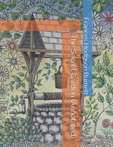 The Secret Garden (Annotated) by Frances Hodgson Burnett | Goodreads