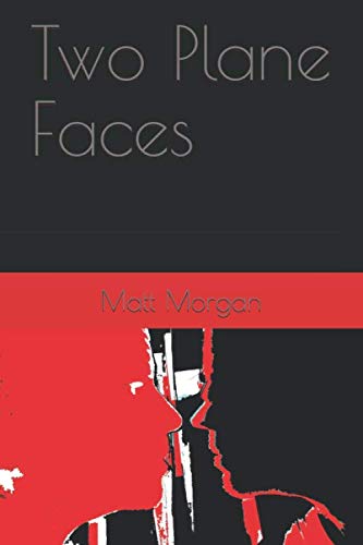 Two Plane Faces by Matt Morgan | Goodreads