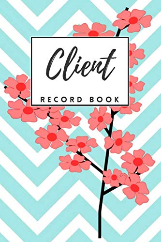 Client Record Book: Customer Tracking Log Book, Client Profile Notebook ...