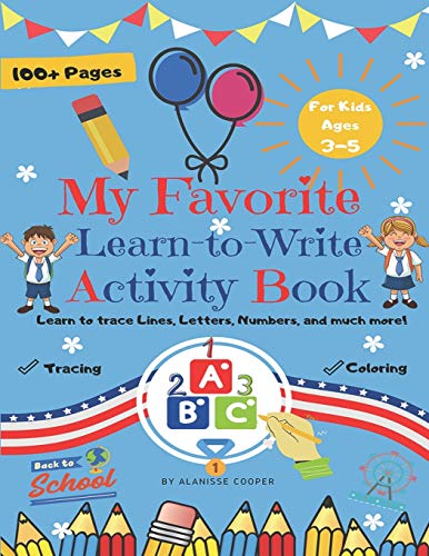 My Favorite Learn–to-Write Activity Book: Learn to trace Lines, Letters ...