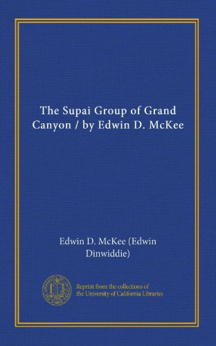 The Supai Group of Grand Canyon / by Edwin D. McKee by Edwin D. McKee ...