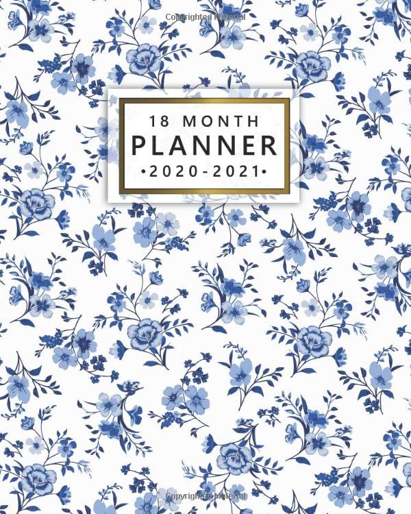 18 Month Planner 2020-2021: Weekly Organizer & Calendar with Monthly ...