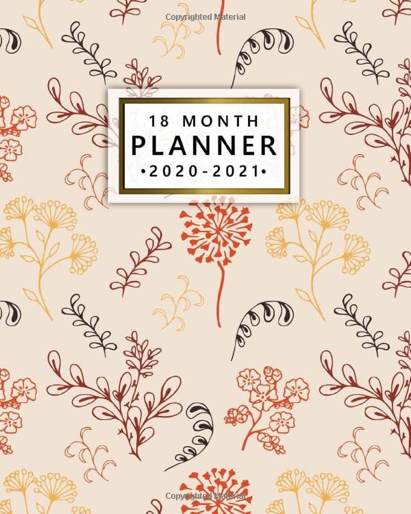 18 Month Planner 2020-2021: Gorgeous Vintage Floral Weekly Organizer ...