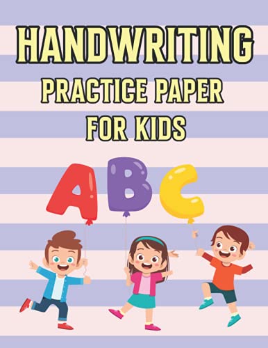 Handwriting Practice Paper For Kids: Kids Blank Lined Dotted ABC ...