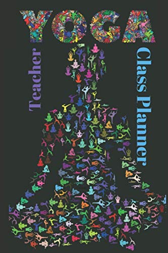 Yoga teacher class planner notebook: A wonderful Yoga Teacher Journal ...