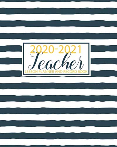 Teacher Lesson Planner 2020-2021: 12 Month Academic Year Calendar ...