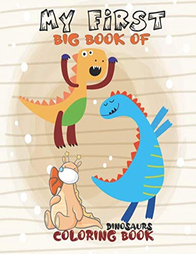 My First Big Book of Dinosaurs Coloring Book: Great Gift for Boys ...
