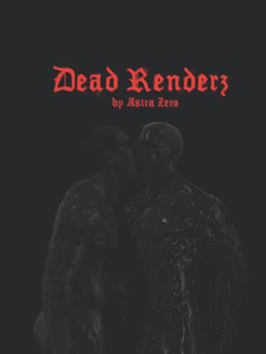 Dead Renderz: Gay horror Adult Art Book by Astra Zero by Astra Zero ...