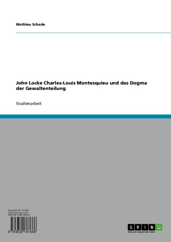 John Locke Charles-Louis Montesquieu und das Dogma der Gewaltenteilung ...