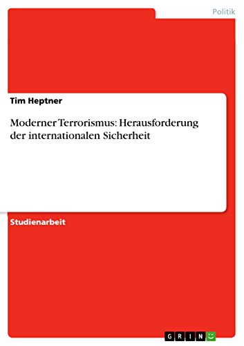 Moderner Terrorismus: Herausforderung der internationalen Sicherheit by ...