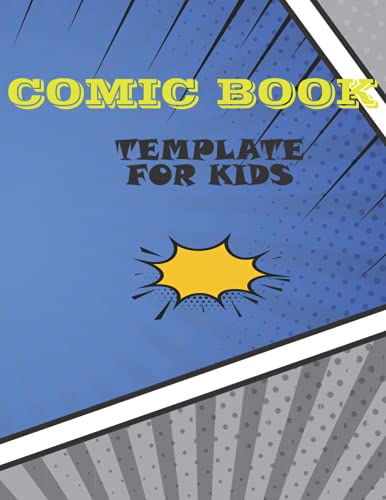 COMIC BOOK TEMPLATE FOR KIDS.: Draw and Create Your Own Comics - 120 ...