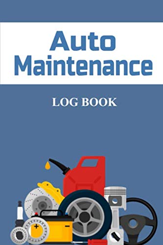 Auto Maintenance Log Book: Simple Vehicle Repair and Maintenance Log ...