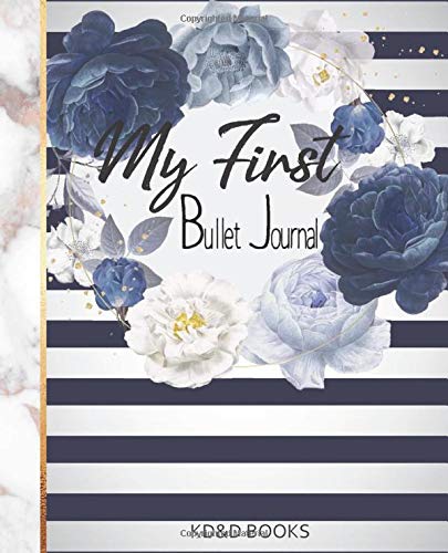 My First Bullet Journal: Step by step guide to bullet journaling for ...