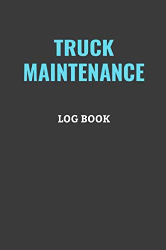 Truck Maintenance Log Book: Simple Repairs And Maintenance Record Book ...