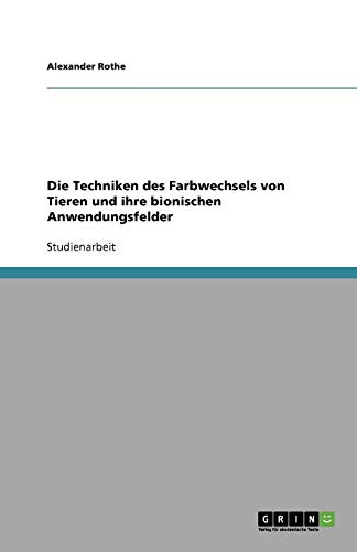 Die Techniken des Farbwechsels von Tieren und ihre bionischen ...