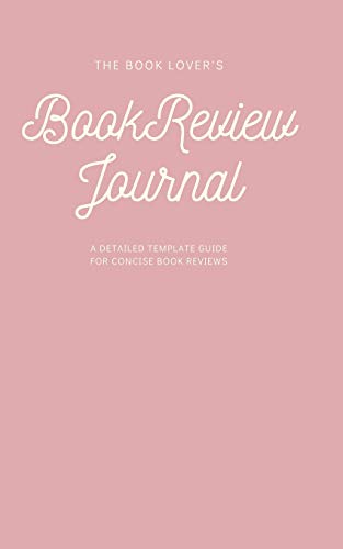 The Book Lover's Book Review Journal, a Complete Detailed Guide to ...