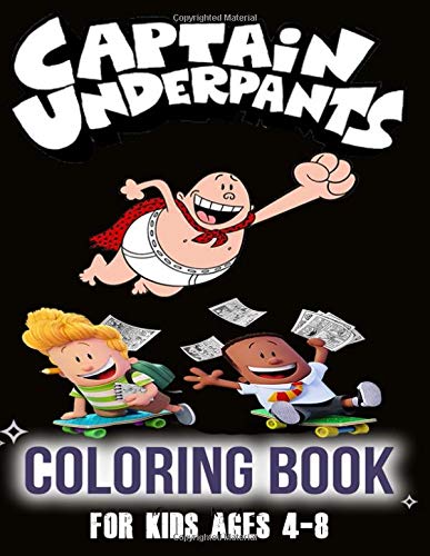 Captain Underpants for kids ages 4-8: Coloring Book for Kids and Adults ...