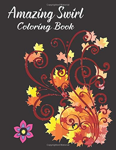 Amazing Swirl coloring book: Swirls Coloring Book with Fun, Easy, and ...