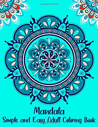 Mandala Simple and Easy Adult Coloring Book: Large Print For Seniors ...