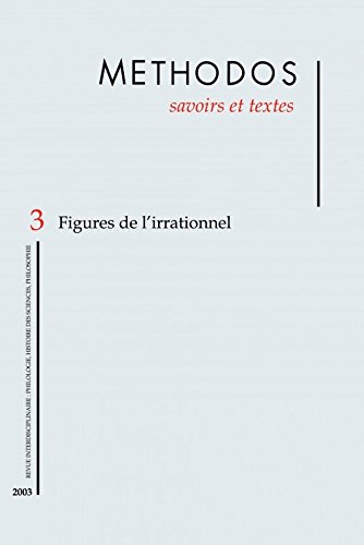 3 | 2003 - Figures de l'irrationnel - Méthodos by UMR 8519 - Savoir et ...