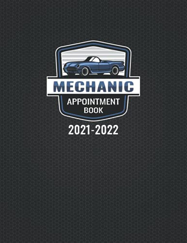 Mechanic Appointment Book 2021-2022: Auto repair garage appointment ...