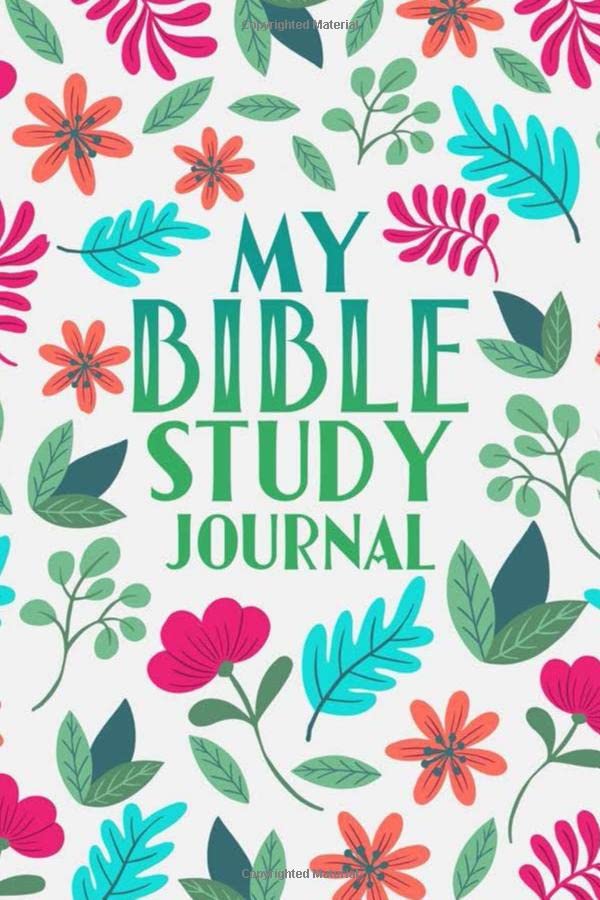 My Bible Study Journal: A Colorful Floral Creative & Guided Christian ...
