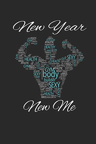 New Year New Me fitness workout log: Keep track of your workouts with ...