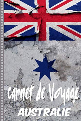 Carnet de Voyage Australie: Carnet de Voyage Australie : Journal de ...