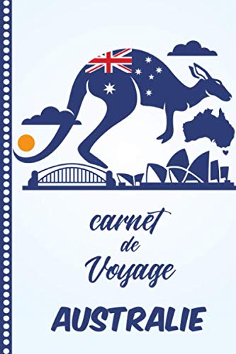 Carnet de Voyage Australie: Carnet de Voyage Australie : Journal de ...