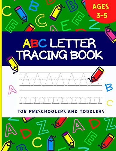 ABC Letter Tracing Book for Preschoolers and Toddlers: Handwriting ...